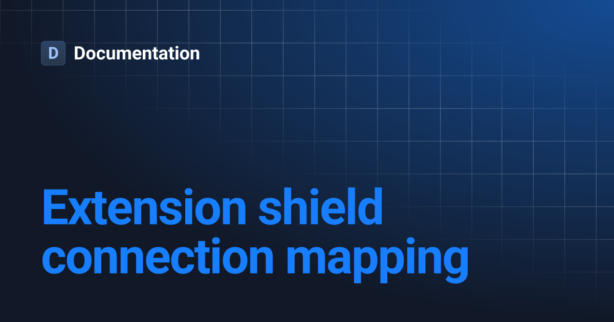 Extension shield connection mapping | Documentation
